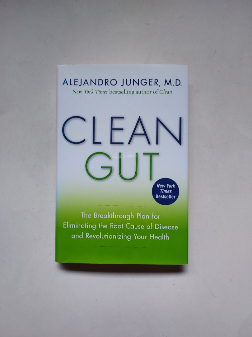 CLEAN GUT: THE BREAKTHROUGH PLAN FOR ELIMINATING THE ROOT CAUSE OF ...