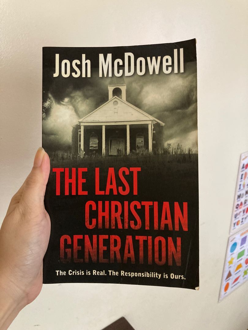 The Last Christian Generation by Josh Mcdowell, Hobbies & Toys, Books ...