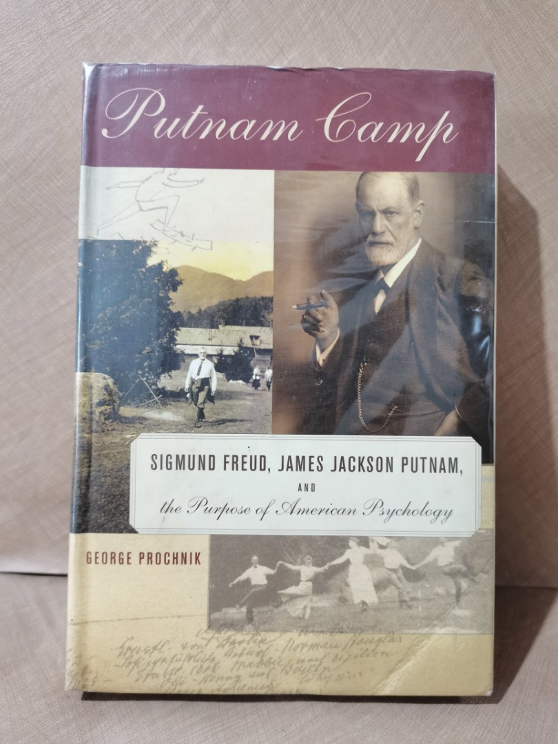 Putnam Camp: Sigmund Freud, James Jackson Putnam, and the Purpose of ...