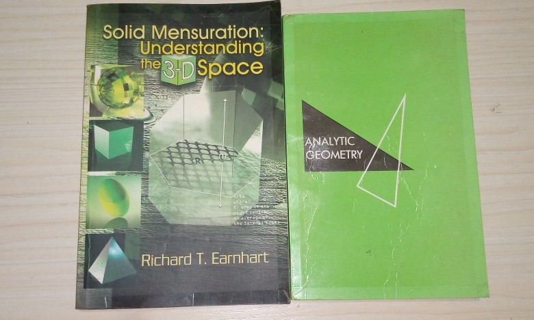 Solid Mensuration: Understanding the 3-D Space (Richard Earnhart) and Analytic Geometry (Love ...