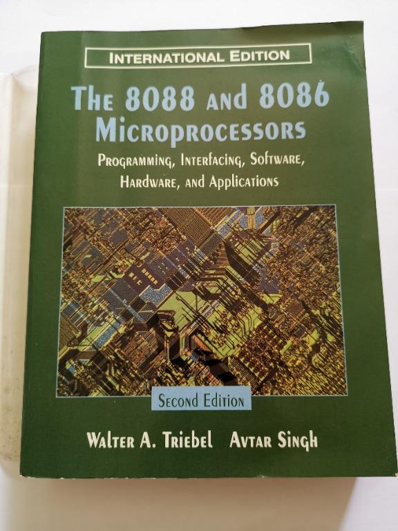 The 8088 and 8086 Microprocessors: Programming, Interfacing, Software ...