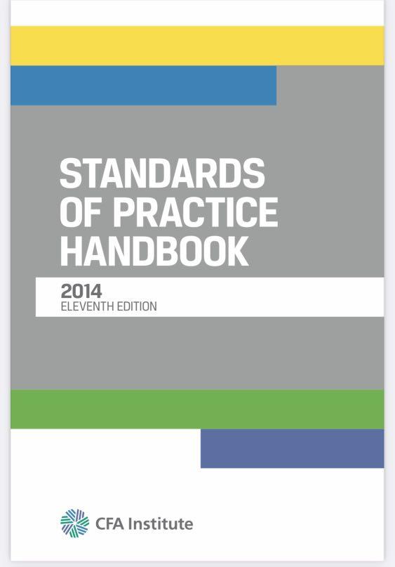 CFA/CAIA standards of practice handbook (print version, binded ...