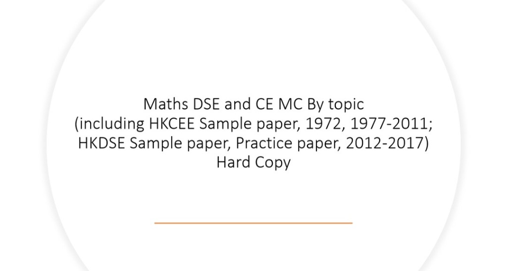 Maths DSE and CE MC By topic (including HKCEE Sample paper, 1972, 1977 ...
