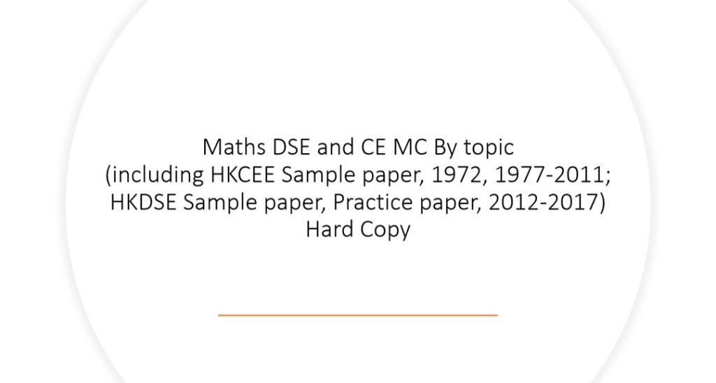 Maths DSE and CE MC By topic (including HKCEE Sample paper, 1972, 1977 ...
