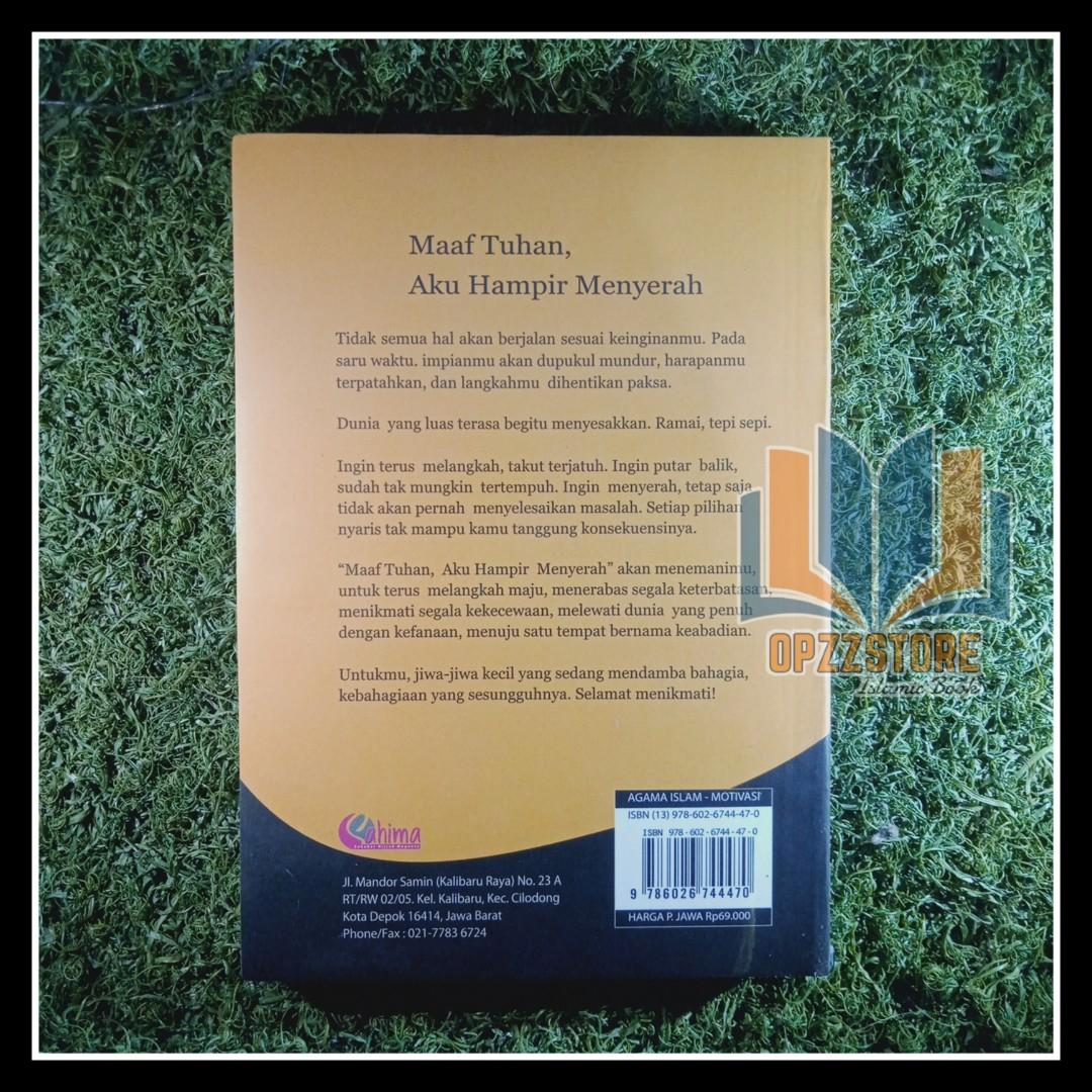 Buku Motivasi Islam Maaf Tuhan Aku Hampir Menyerah Buku And Alat Tulis