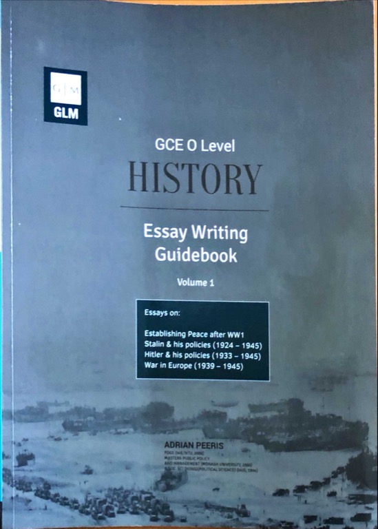 O LEVEL HISTORY ESSAY WRITING GUIDEBOOK VOL.1 S$6, Hobbies & Toys ...