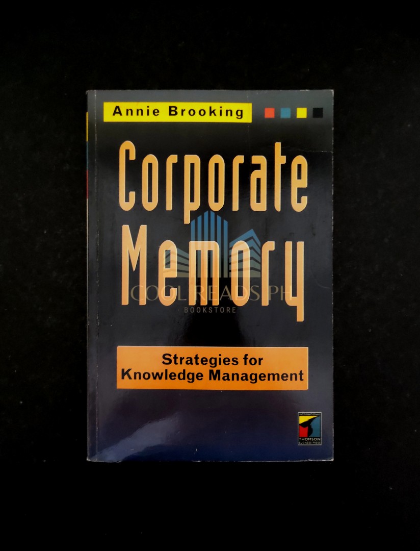 Corporate Memory: Strategies for Knowledge Management by Brooking ...