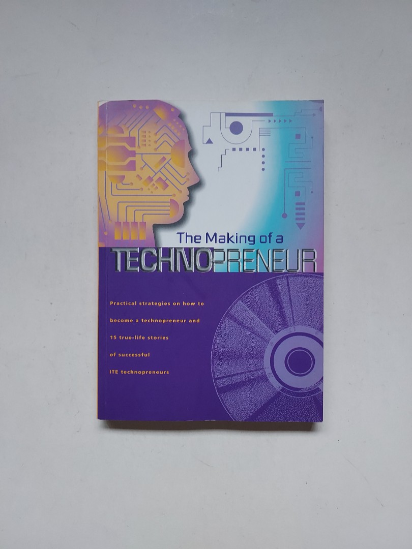 THE MAKING OF A TECHNOPRENEUR: PRACTICAL STRATEGIES ON HOW TO BECOME A ...