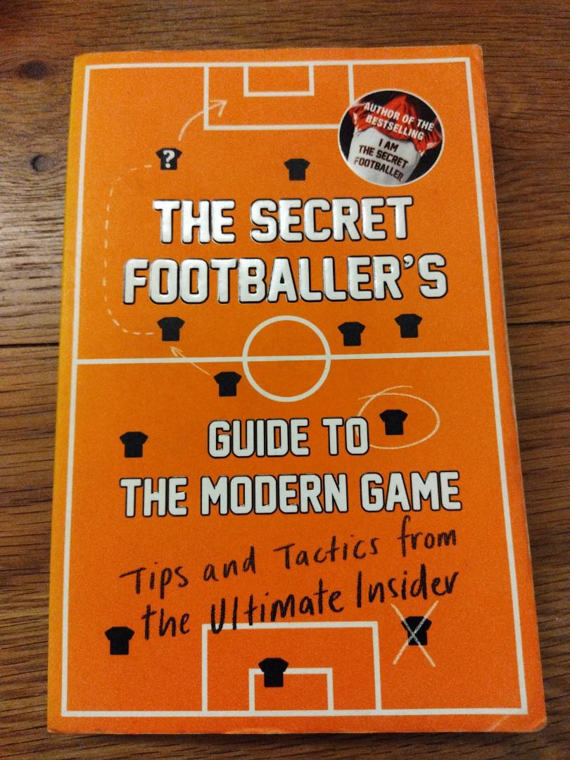 *URGENT* The Secret Footballer - guide to the modern game, Hobbies ...