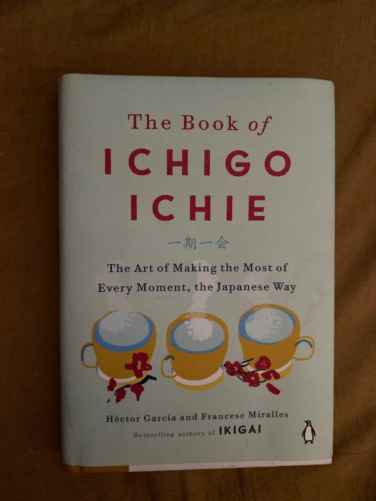 The Book of ichigo ichie (hard bound)/ Ikigai (hard bound), Hobbies ...