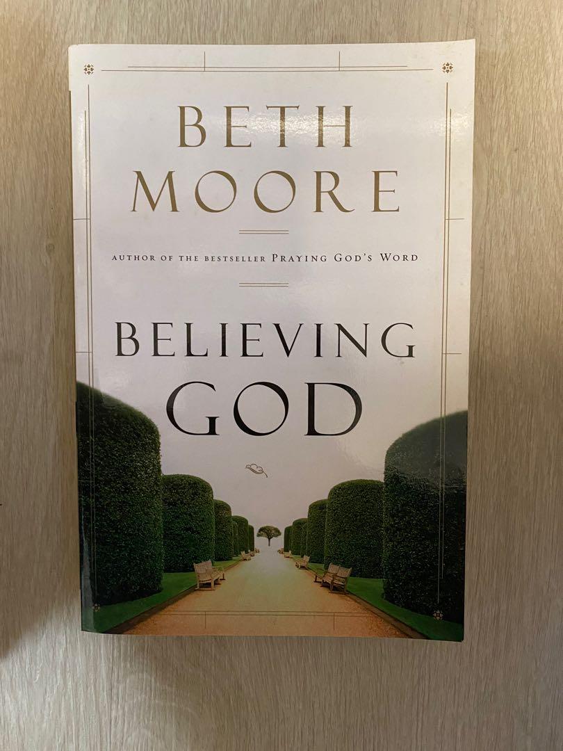 Believing God - Beth Moore, Hobbies & Toys, Books & Magazines, Religion ...
