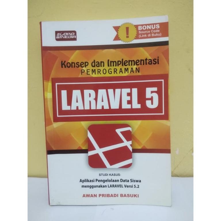 Buku Konsep dan Implementasi Pemrograman LARAVEL 5, Buku & Alat Tulis ...