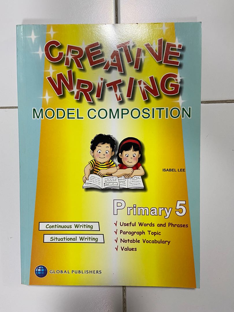 Creative Writing MODEL COMPOSITION Primary 5, Hobbies & Toys, Books ...