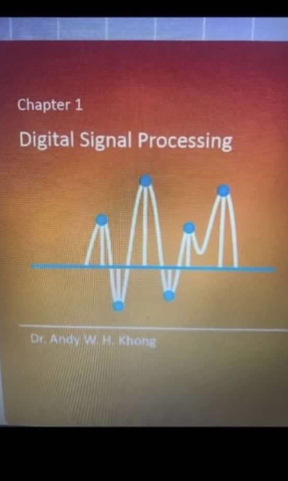 EE3014 NTU EEE DIGITAL SIGNAL PROCESSING DSP INFOCOMMUNICATION ...