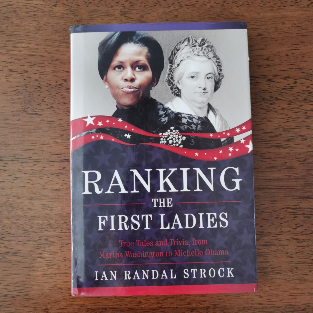 Ranking the First Ladies (True Sales and Trivia, from Martha Washington ...