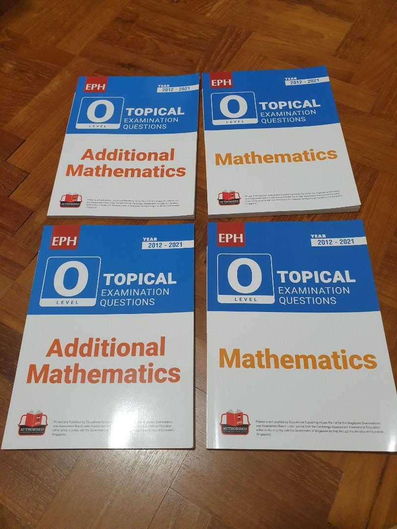O Level Math Ten Year Series TYS 2012 - 2021 EPH Topical A Math E Math ...