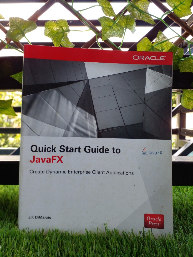 Quick Start Guide to JavaFx Create Dynamic Enterprise Client Applications, Hobbies & Toys, Books ...