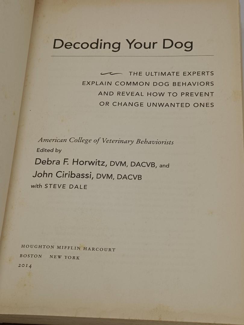 Decoding Your Dog : The Ultimate Experts explain common dog behaviour ...