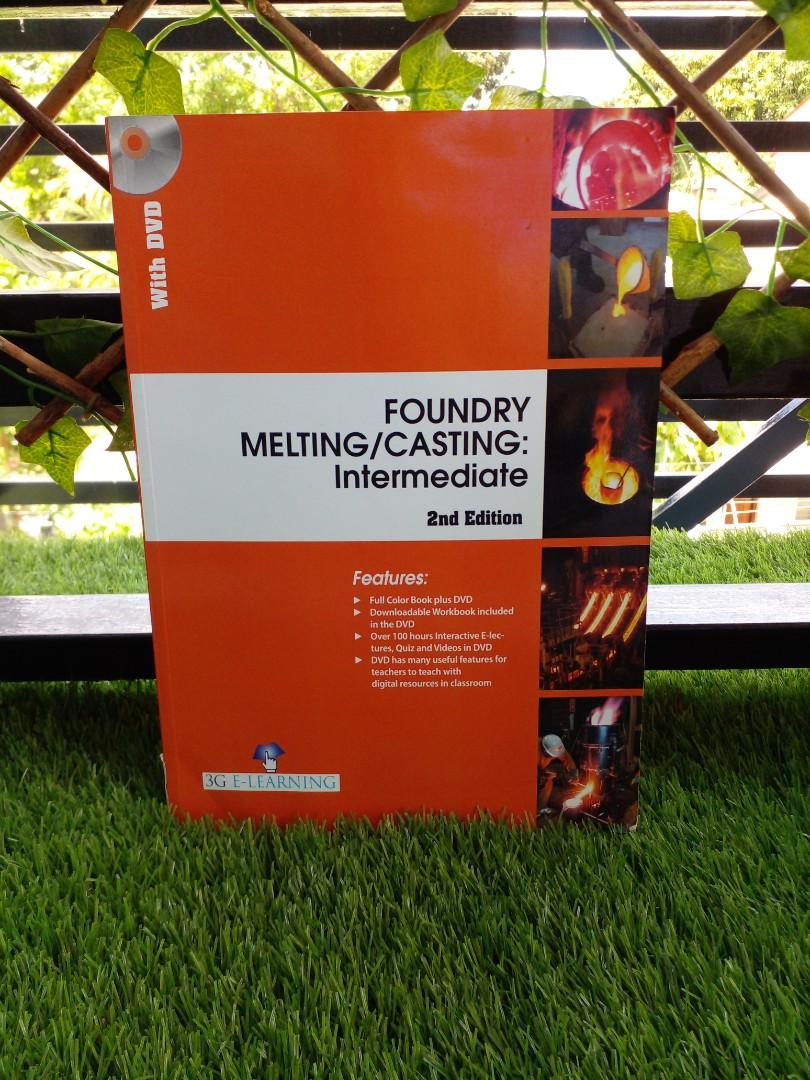 Foundry Melting / Casting : Intermediate 2nd Edition, Hobbies & Toys ...
