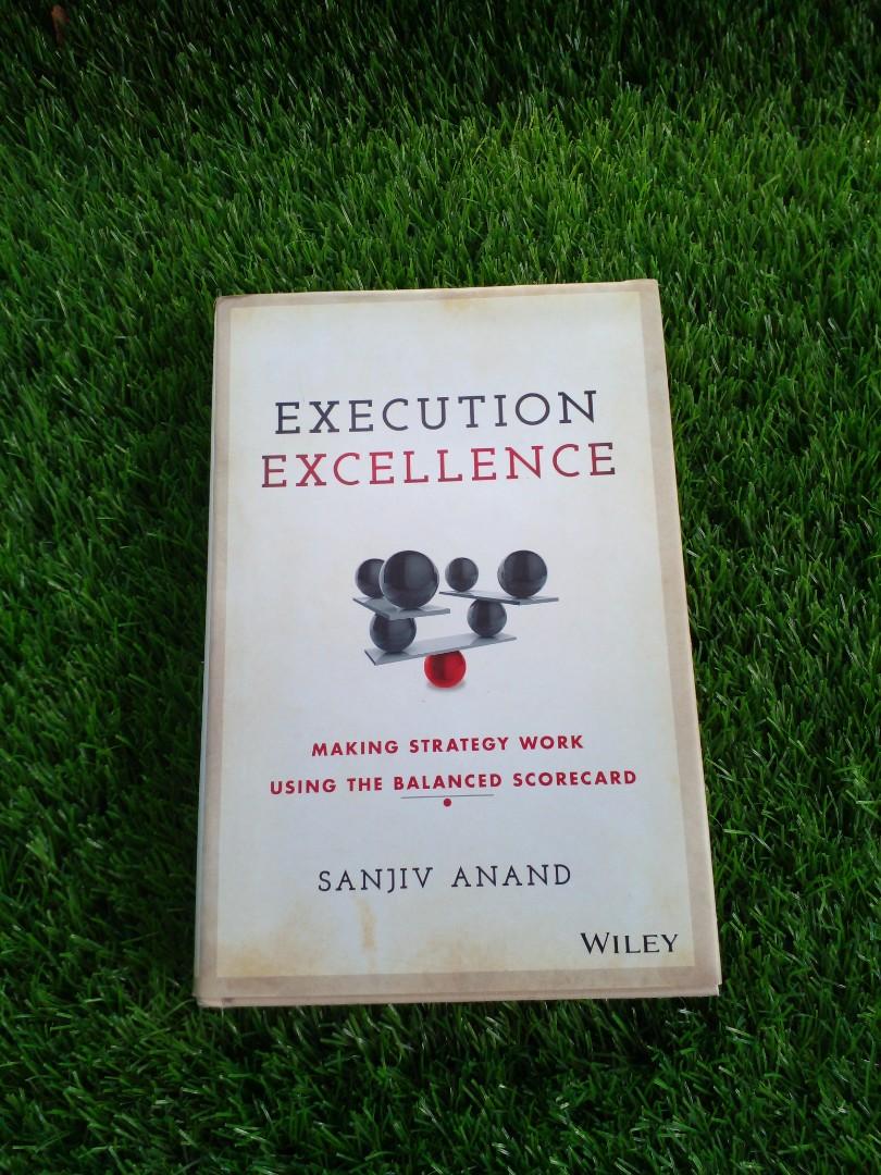Execution Excellence: Making Strategy Work Using The Balanced Scorecard ...