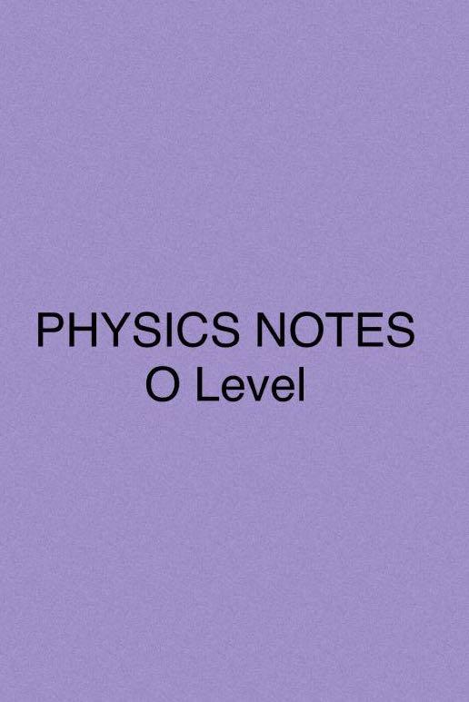 O Level PHYSICS notes, Hobbies & Toys, Books & Magazines, Assessment ...