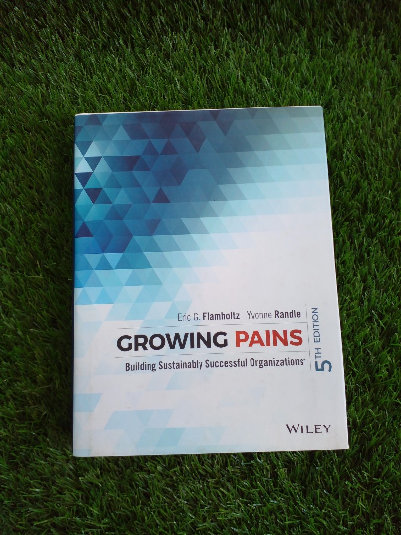 Growing Pains : Building Sustainably Successful Organizations 5th ...
