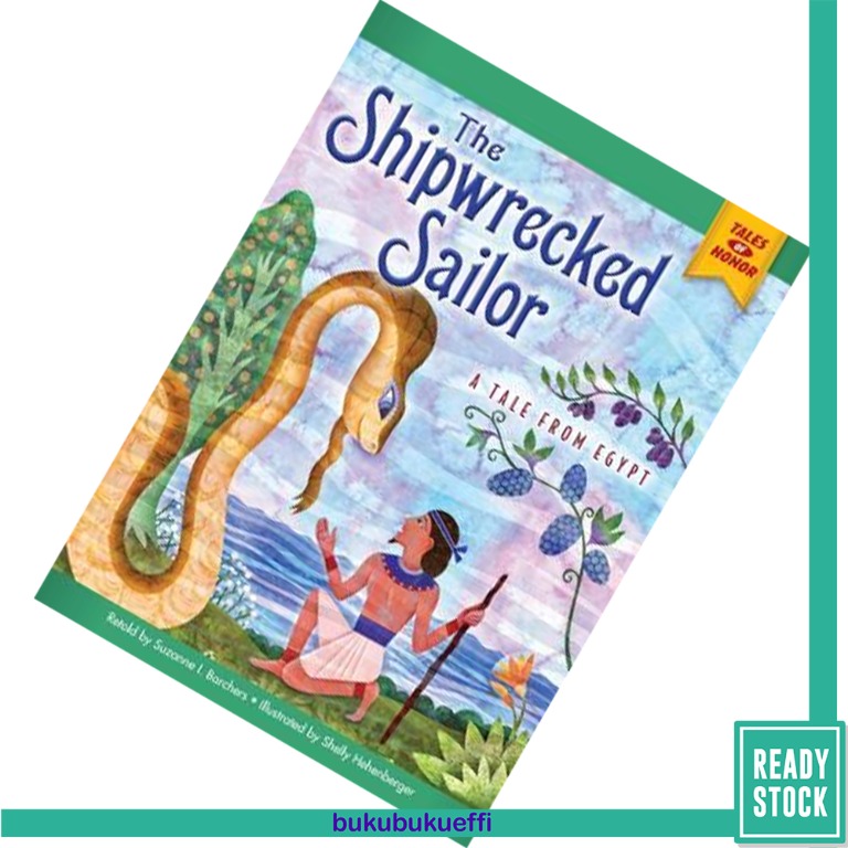 The Shipwrecked Sailor A Tale from Egypt (Tales of Honor) by Suzanne I ...