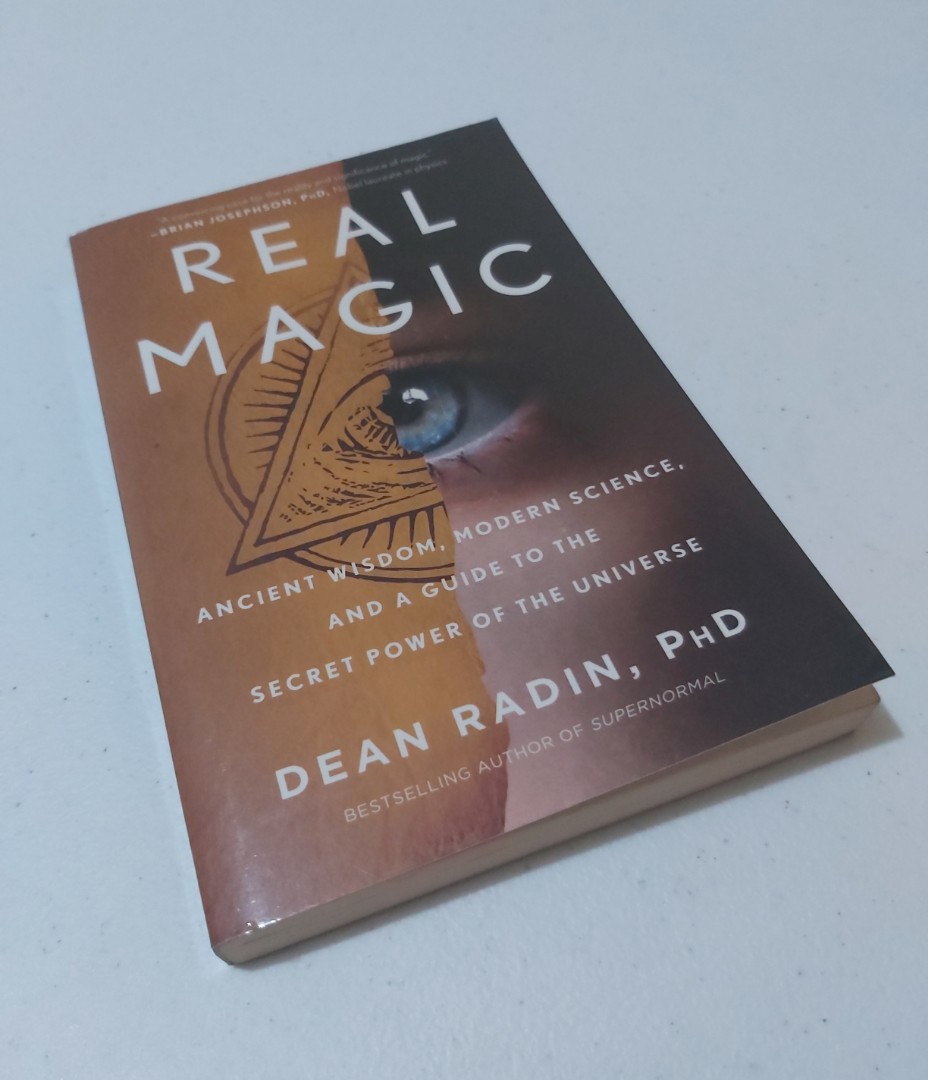 Real Magic: Ancient Wisdom, Modern Science, and a Guide to the Secret ...