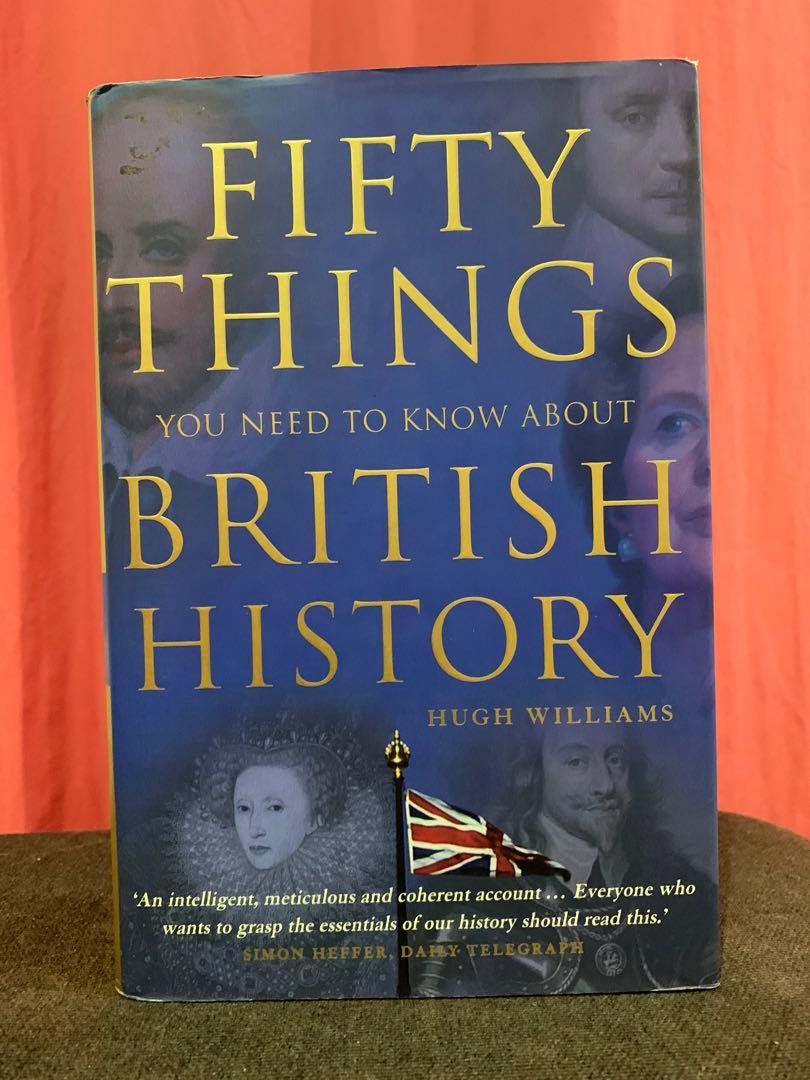 Hardcover Book: Fifty Things You Need to Know about British History by Hugh Williams, 393 pages ...