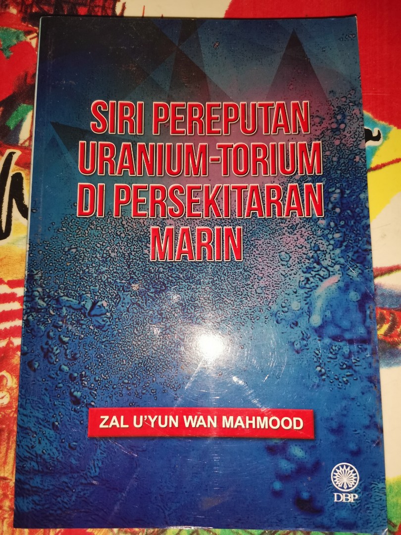 SIRI PEREPUTAN URANIUM-TORIUM DI PERSEKITARAN MARIN, Hobbies & Toys ...