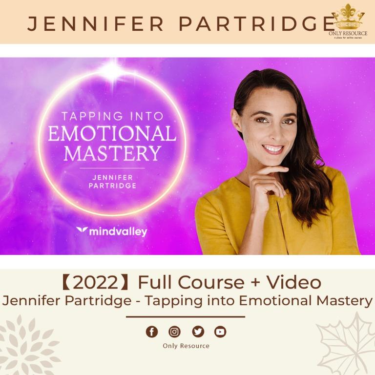 【2022】MindValley - Jennifer Partridge - Tapping into Emotional Mastery ...