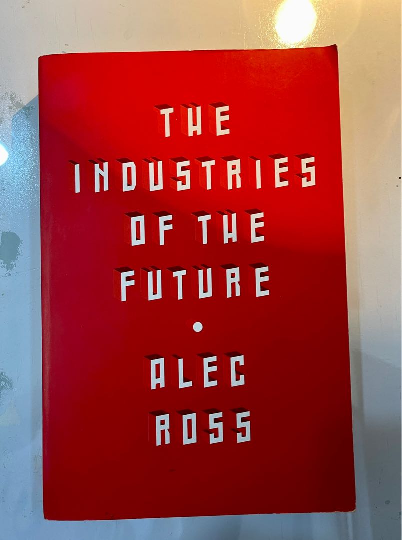 THE INDUSTRIES OF THE FUTURE ALEC ROSS, Hobbies & Toys, Books ...