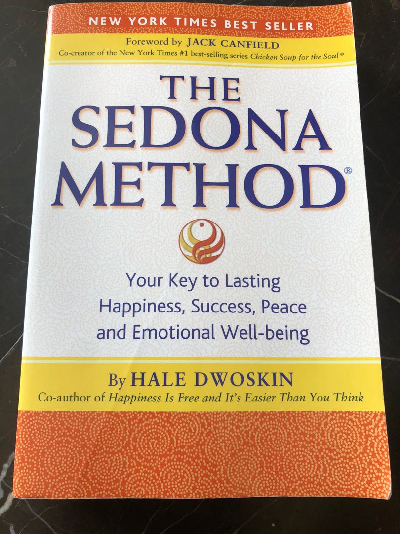 The Sedona Method by Hale Dwoskin - Your Key to Lasting Happiness ...