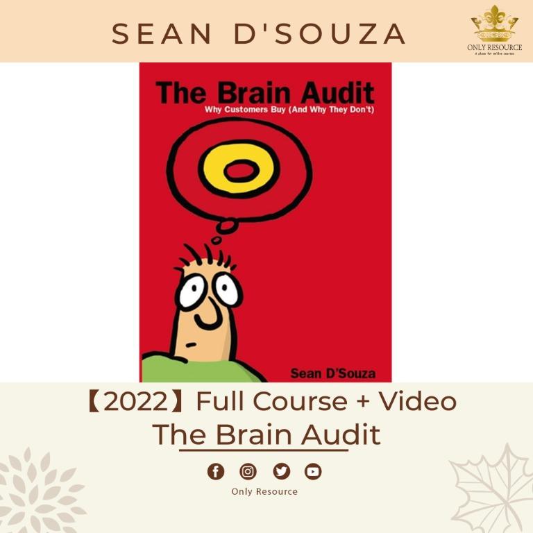 【2022】Sean D'Souza - The Brain Audit {FULL COURSE + VIDEO} - ALL COURSES Lifetime Access ...