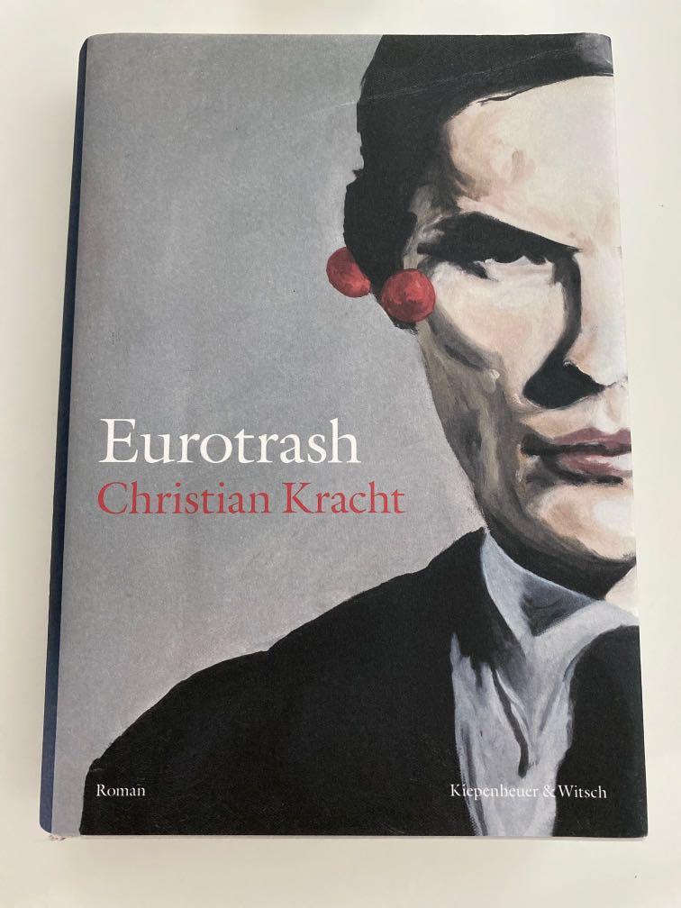 Eurotrash, Christian Kracht, Hobbies & Toys, Books & Magazines, Fiction ...