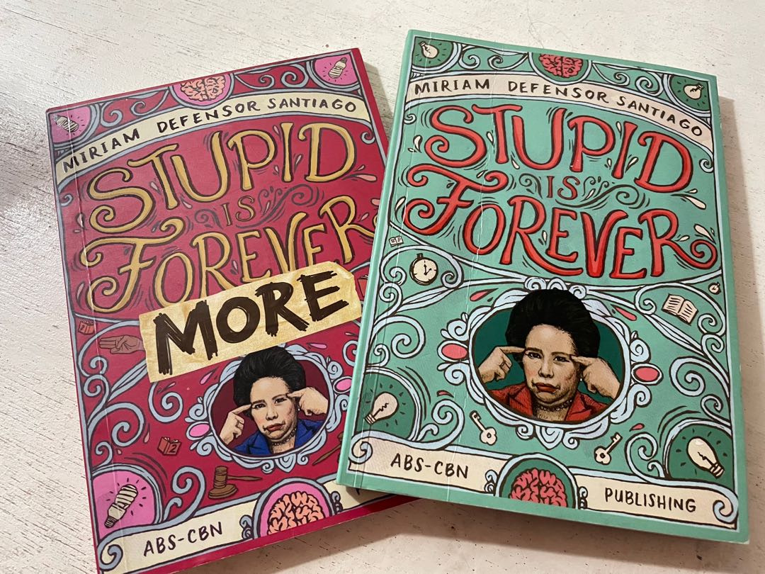 stupid is forever forevermore miriam defensor santiago, Hobbies & Toys ...