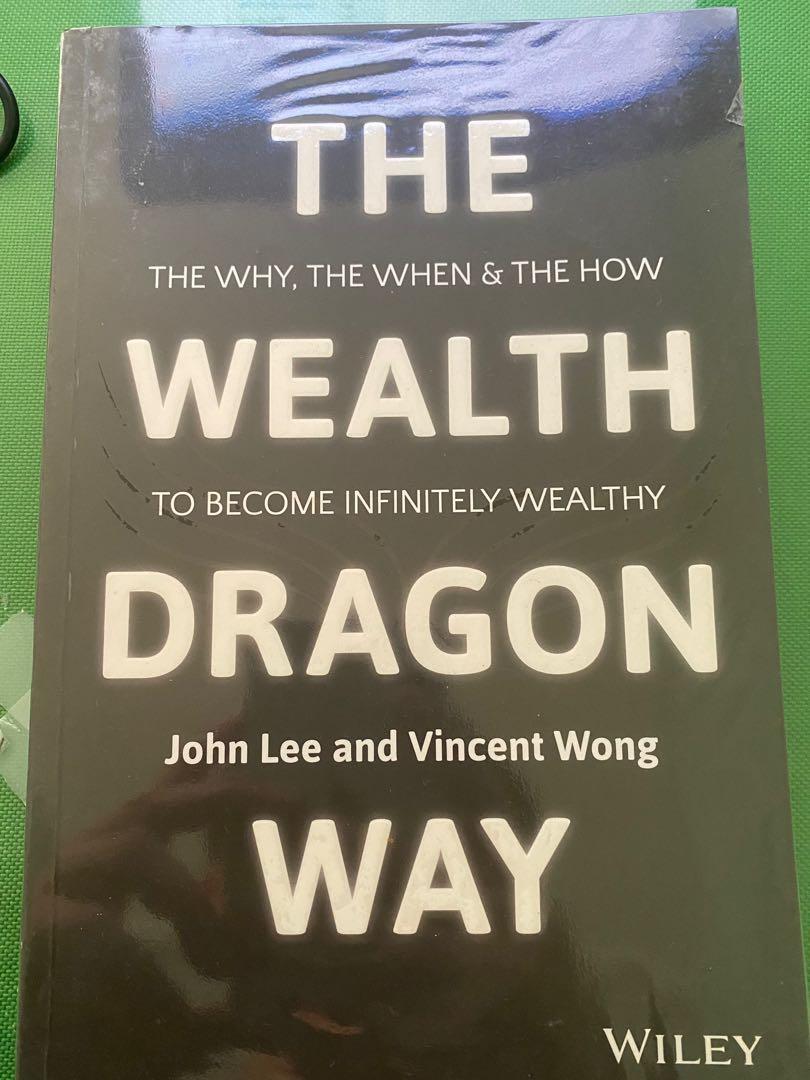 The Wealth Dragon Way by John Lee and Vincent Wong, Hobbies & Toys ... The Wealth Dragon Way by John Lee and Vincent Wong, Hobbies & Toys ...