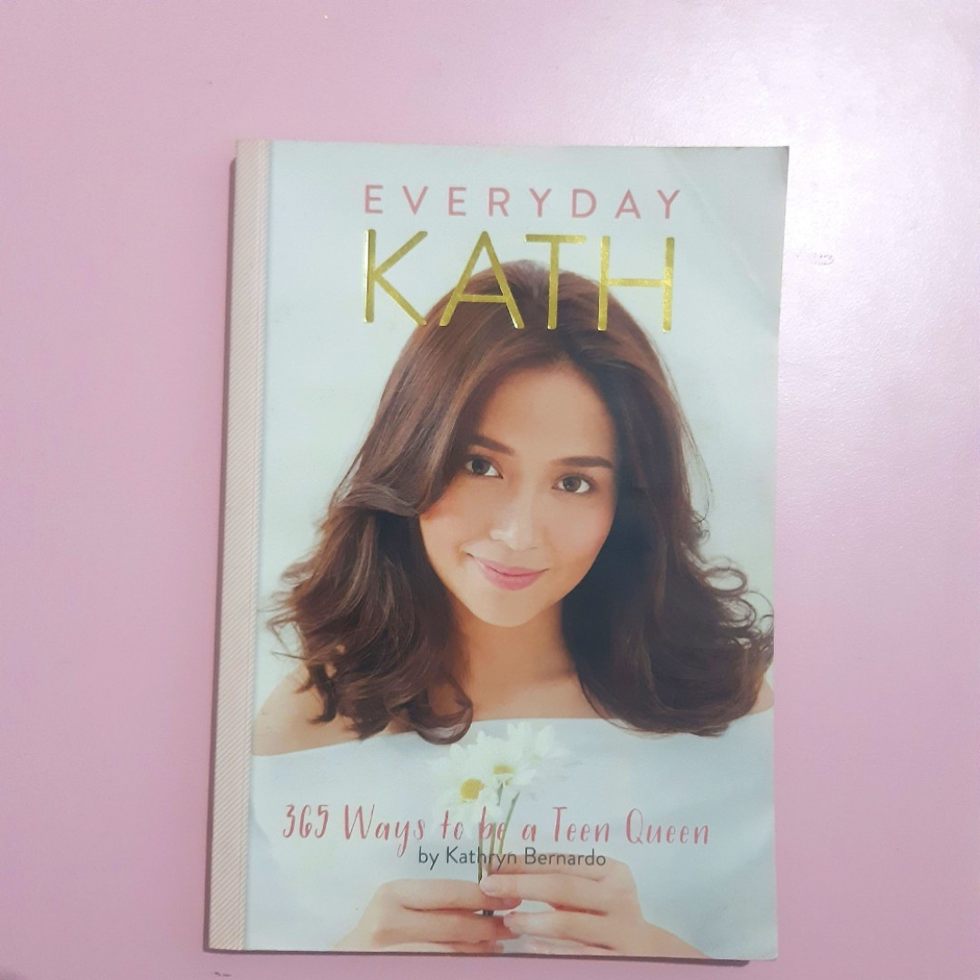 EVERYDAY KATH (Signed by: Kathryn Bernardo), Hobbies & Toys ...
