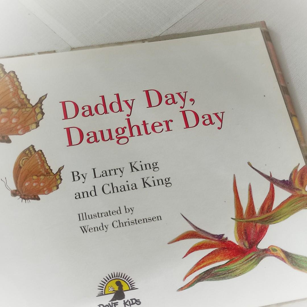 Daddy Day, Daughter Day Hardbound Kids' Book by Larry King and Chaia ...