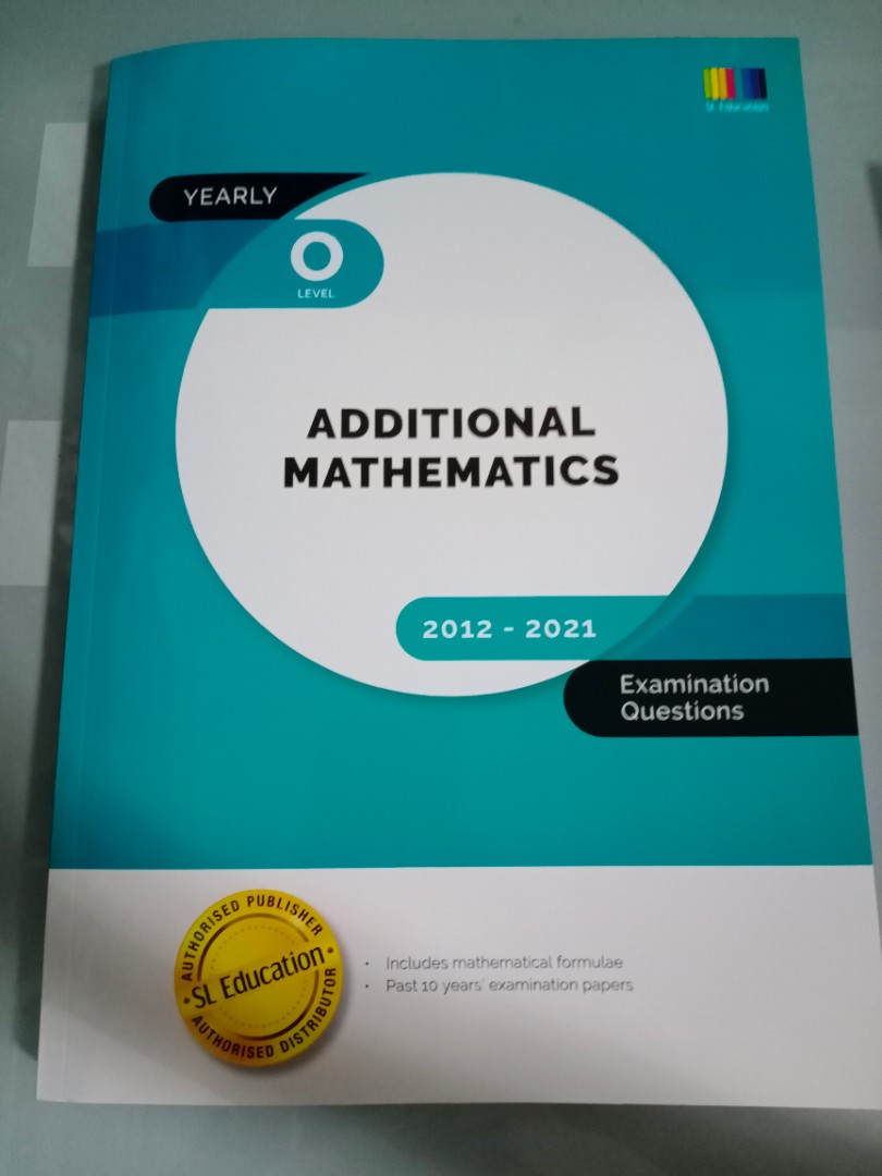 Additional Mathematics O Level TYS Yearly 2012 2021 Hobbies Toys Additional Mathematics O Level TYS Yearly 2012 2021 Hobbies Toys