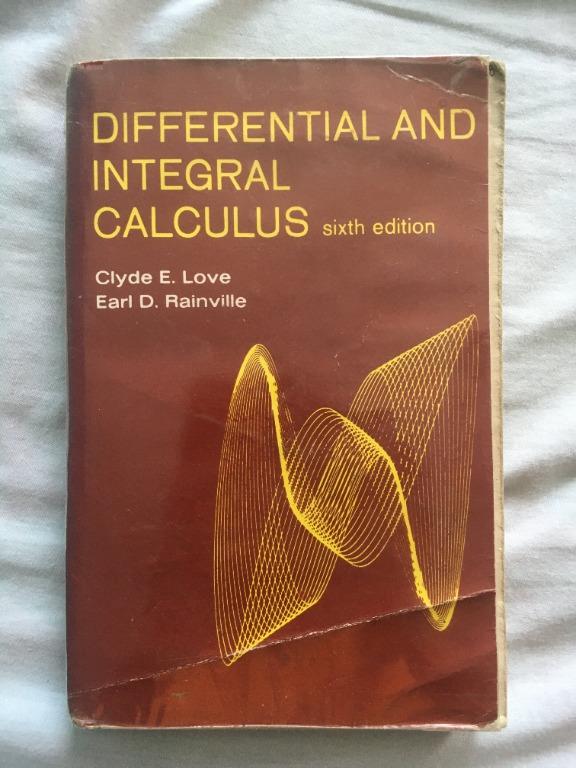 Differential and Integral Calculus by Love and Rainville, Hobbies ...