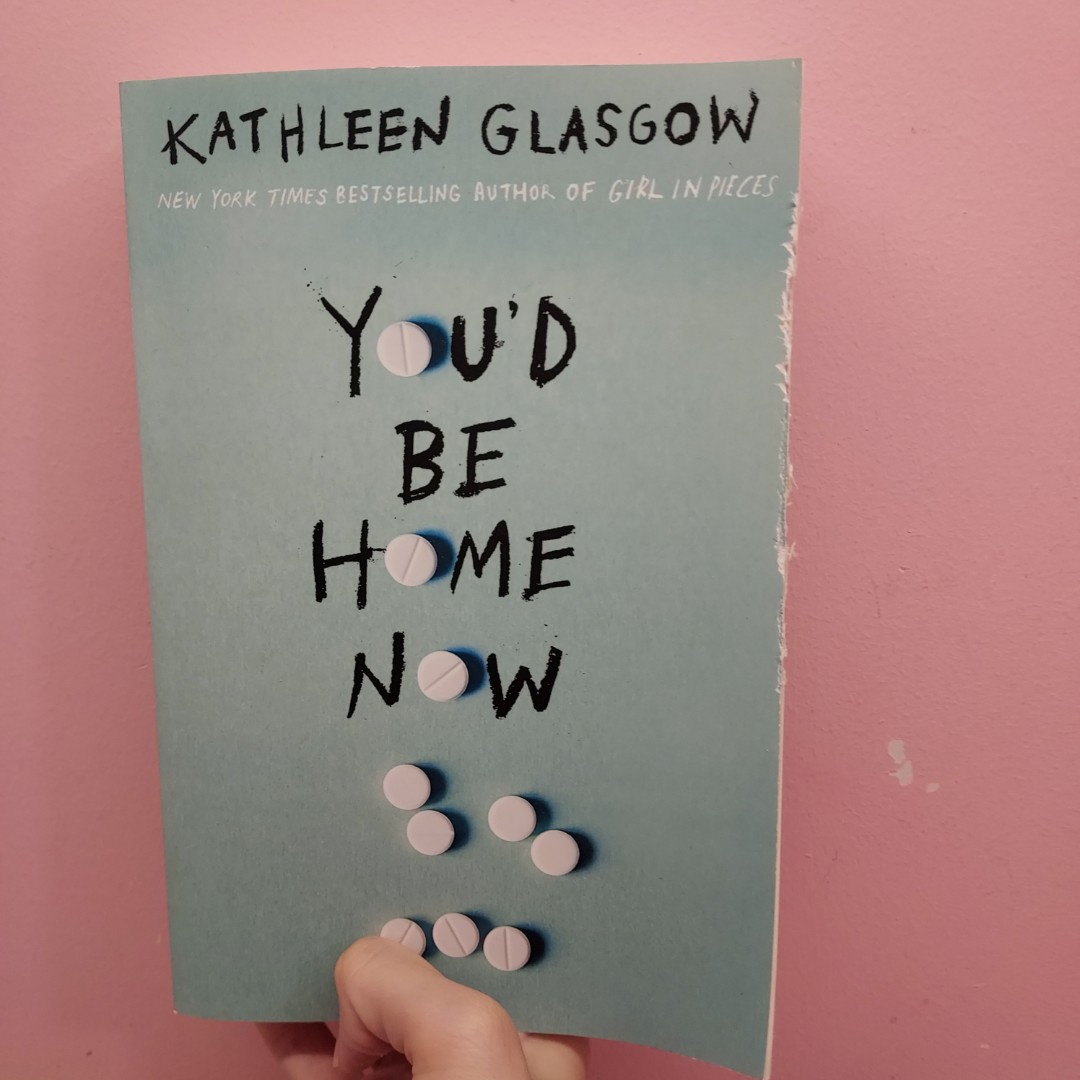 You'd be home now -Kathleen Glasgow, Hobbies & Toys, Books & Magazines ...