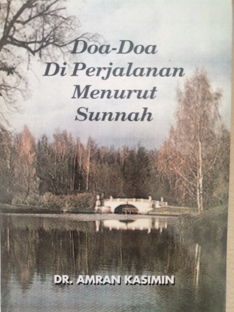 Dato' Dr Amran Kasimin - Doa Doa Di Perjalanan Menurut Sunnah ...