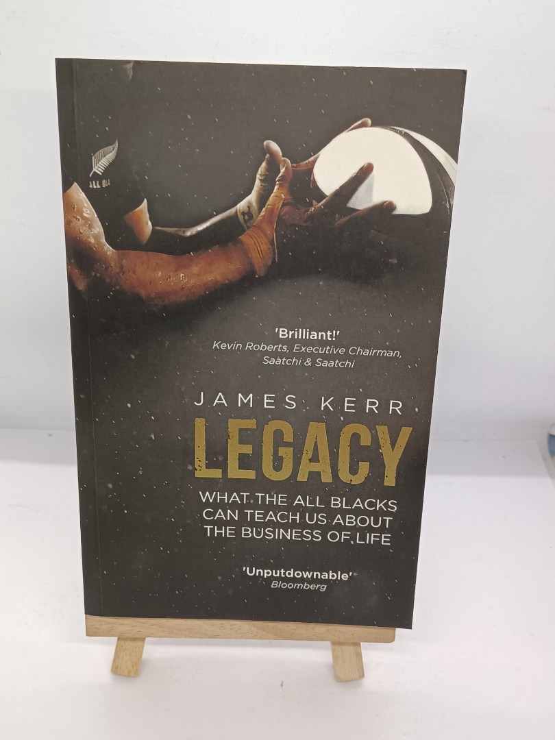 Legacy : What the All Blacks can Teach Us about the Business of Life ...