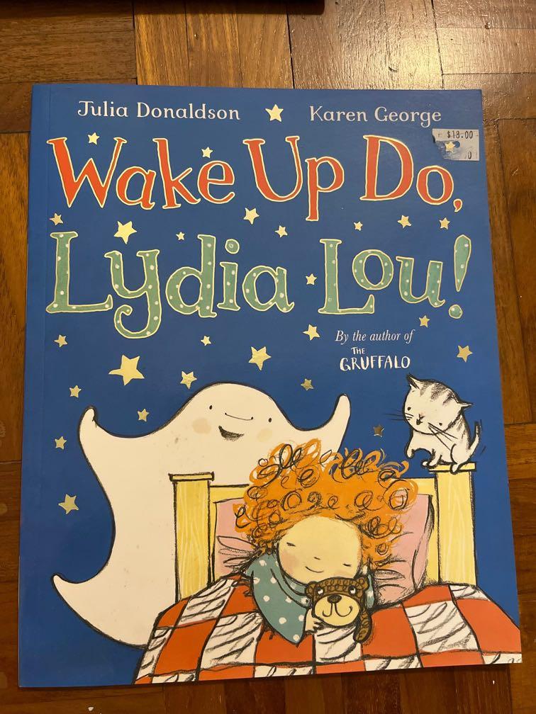 Wake up Do, Lydia Lou! By Julia Donaldson and Karen George, Hobbies ...