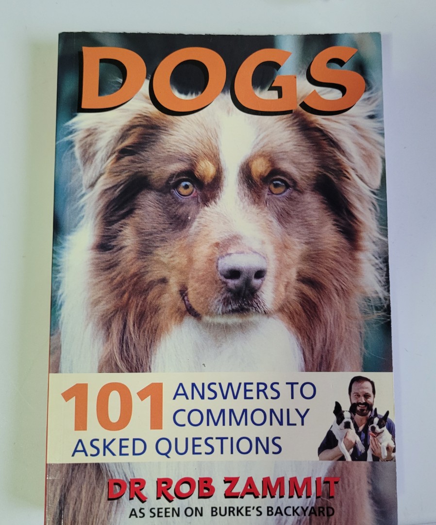 Dogs 101 Answers To Commonly Asked Questions By Dr Rob Zammit, Hobbies ...