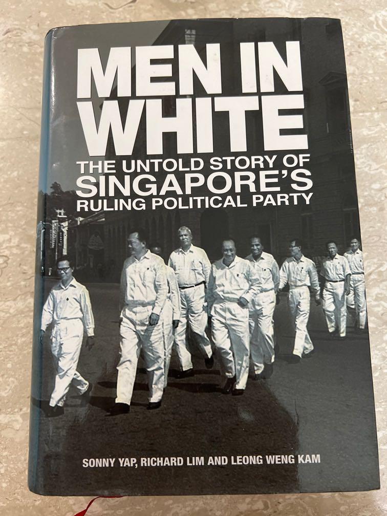Men in White - untold story of Singapore’s ruling political party ...