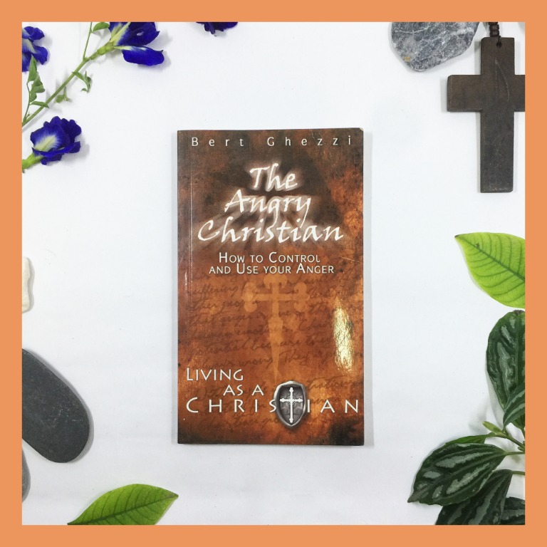 The Angry Christian: How to Control and Use Your Anger, Hobbies & Toys ...