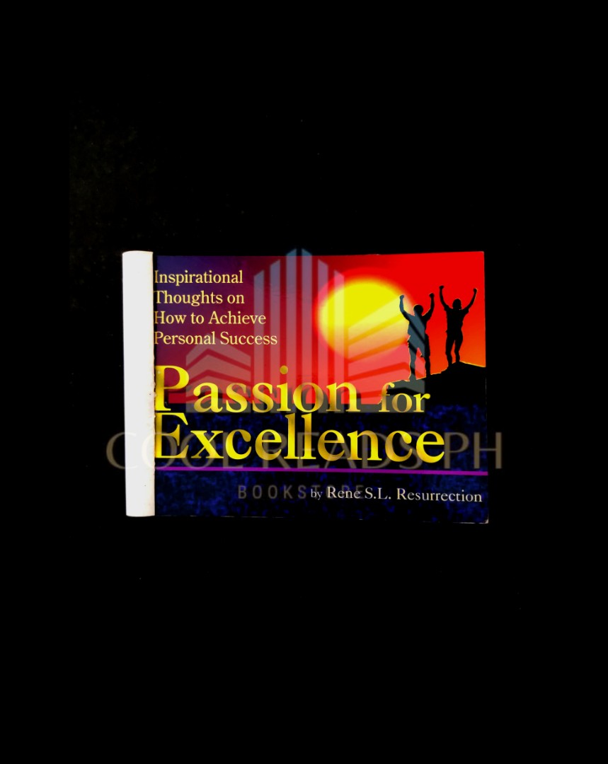 Passion for Excellence: Inspirational Thoughts on How to Achieve ...