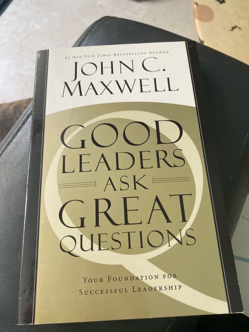 Book on leadership: Good Leaders Ask Great Questions by John Maxwell ...